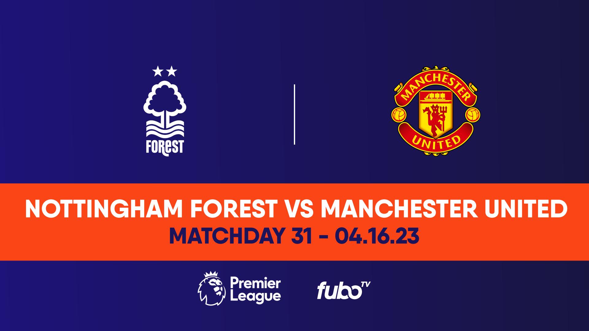 Nottingham vs. Manchester United - Pregame